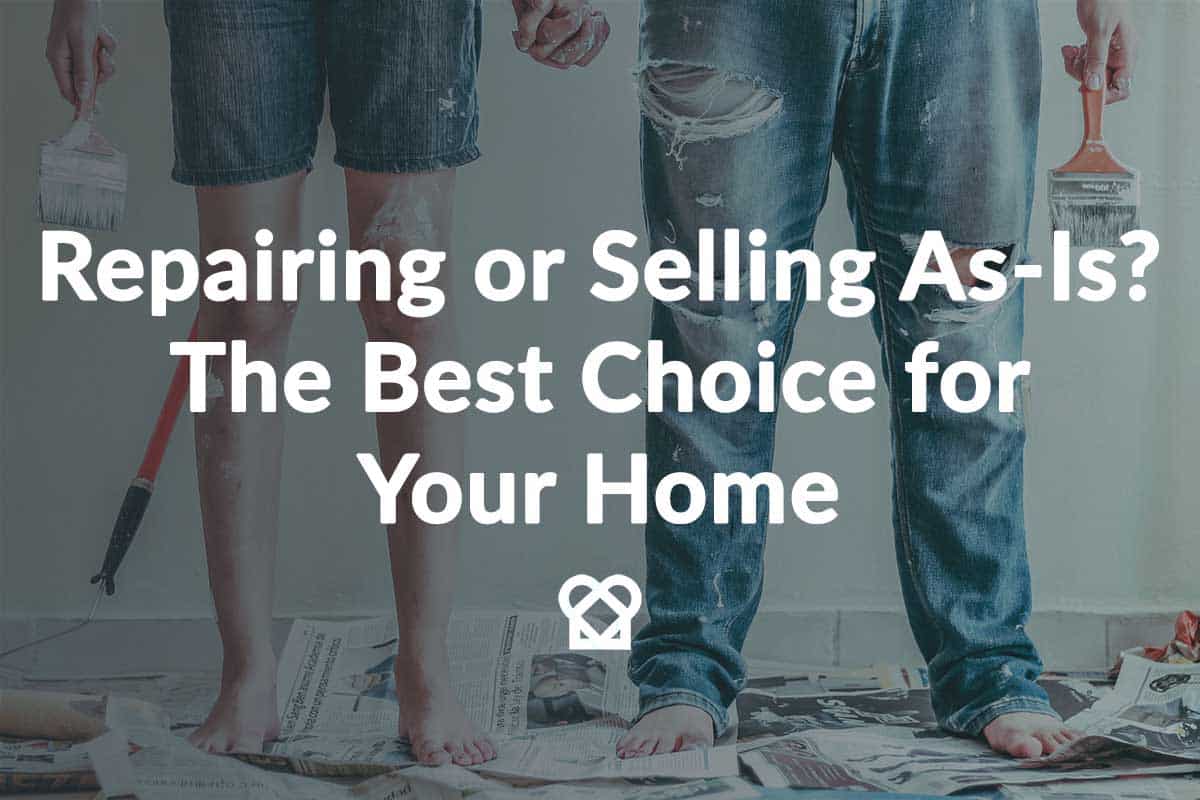 Repairing or Selling As-Is? Decoding the Best Choice for Your Home ...